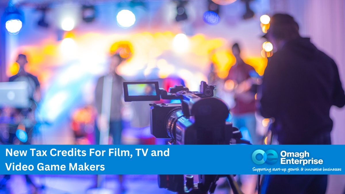 New Tax Credits For Film, TV and Video Game Makers | Omagh Enterprise