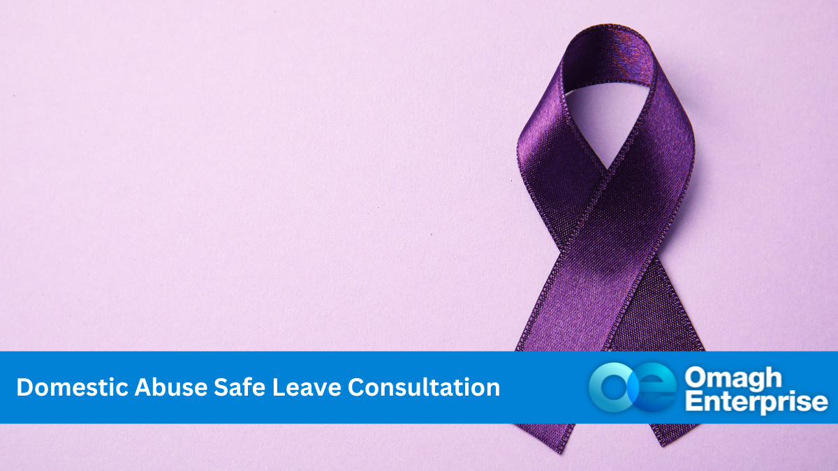Domestic Abuse Safe Leave Consultation | Omagh Enterprise