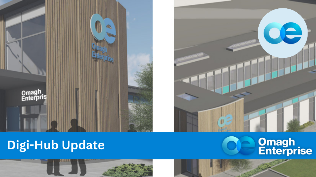 Digi-Hub Update – Omagh’s New Enterprise & Innovation Hub