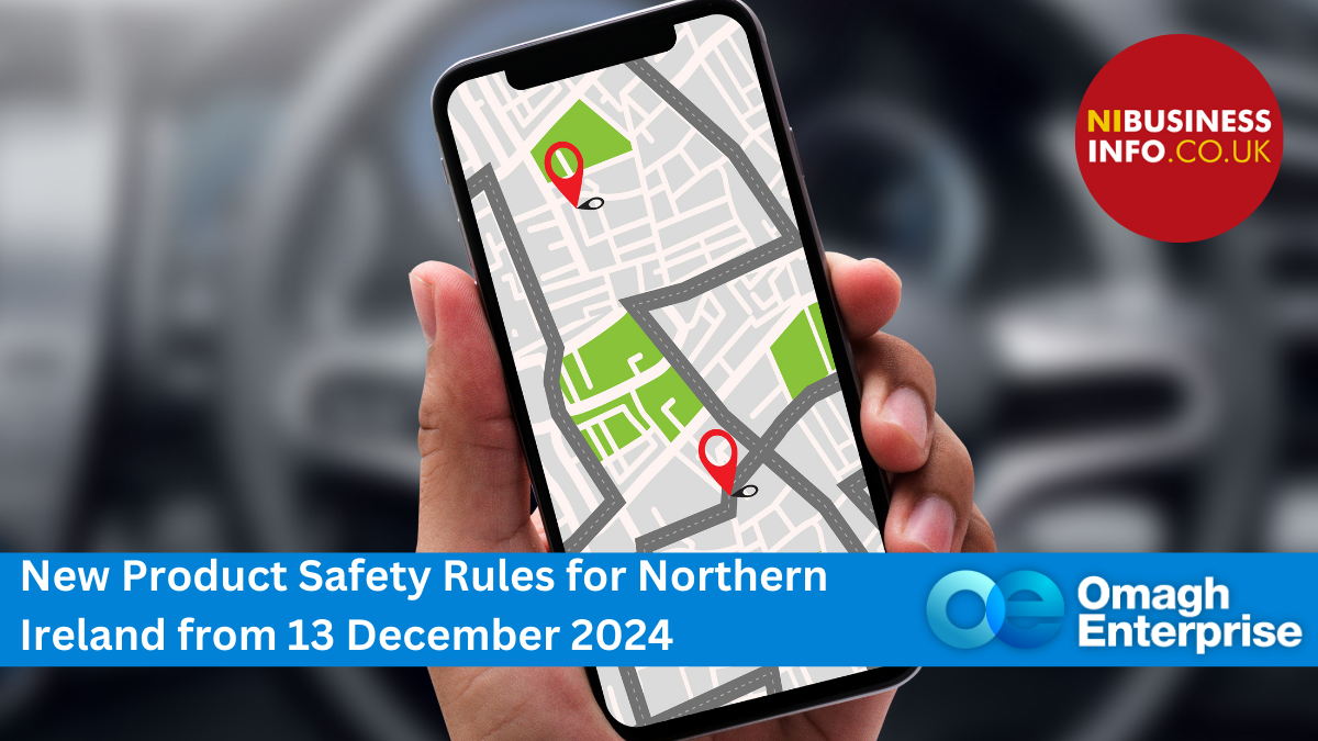 New Product Safety Rules for Northern Ireland from 13 December 2024 ...