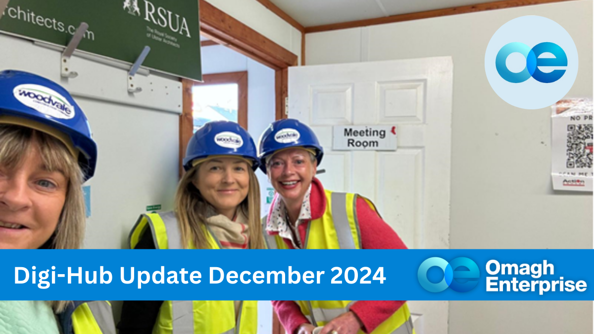 Digi-Hub Update December 2024 | Omagh Enterprise