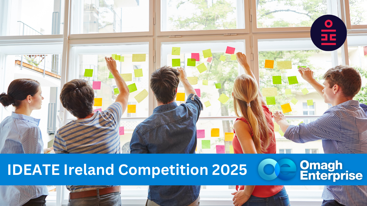 IDEATE Ireland Competition 2025 | Omagh Enterprise