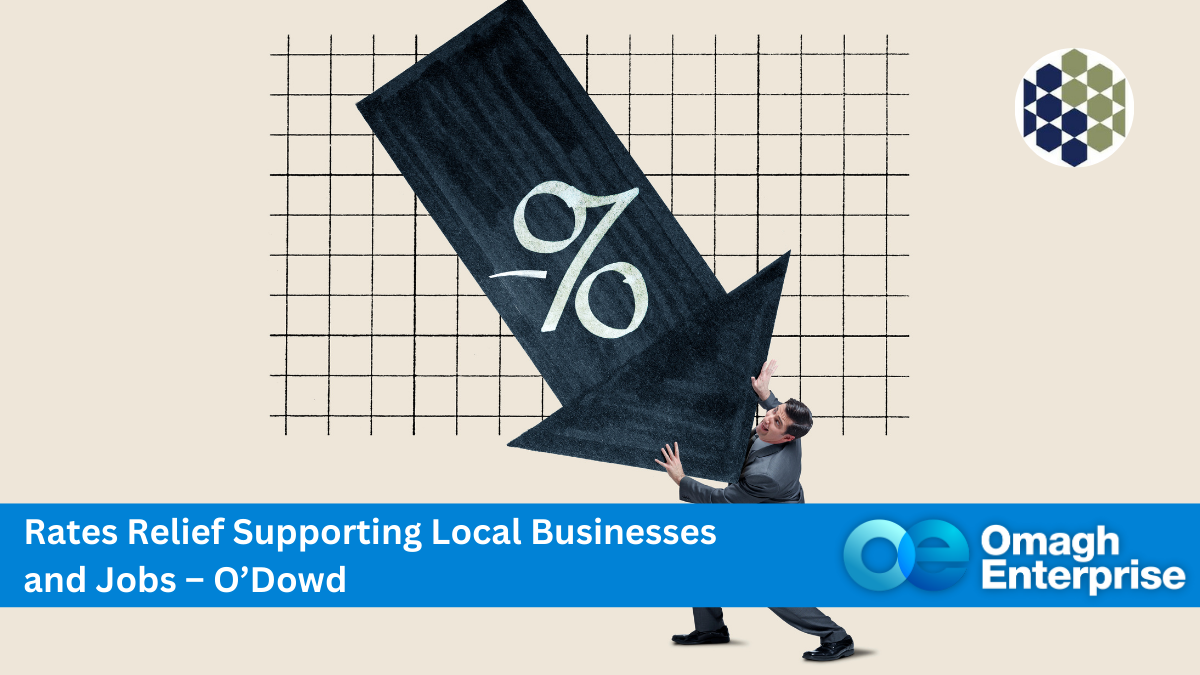 Rates Relief Supporting Local Businesses and Jobs – O’Dowd | Omagh ...